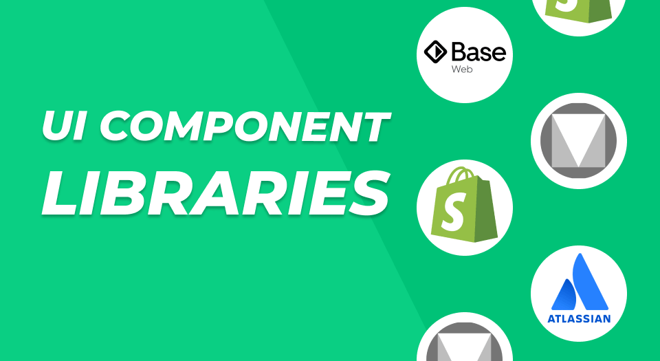 UI Component Libraries for Designing SaaS Products - Tech Glean