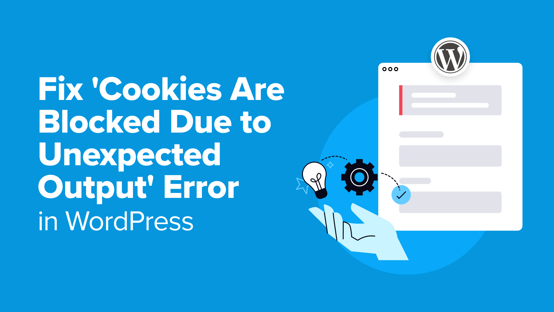Fix Cookies Are Blocked Due To Unexpected Output Error In Wordpress Tech Glean