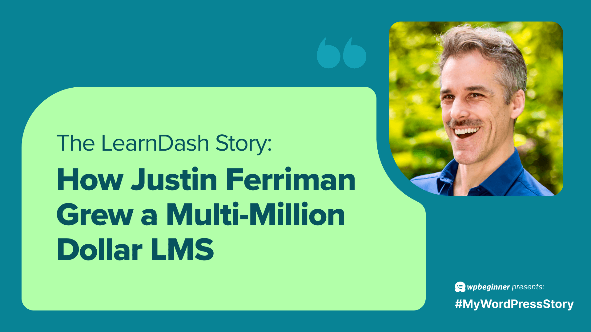 How Justin Ferriman Grew a Multi-Million Dollar LMS - Tech Glean